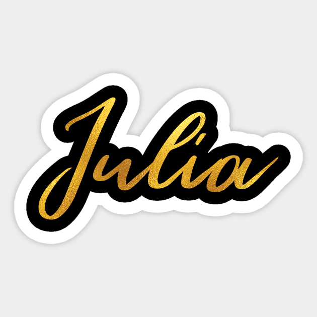 Julia Name Hand Lettering In Faux Gold Letters Julia Sticker Teepublic